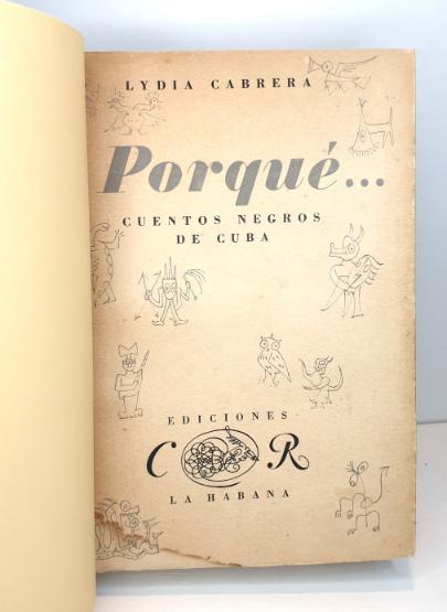 PORQUÉ. Cuentos Negros de Cuba. 1ª Edición. de CABRERA, Lydia ...