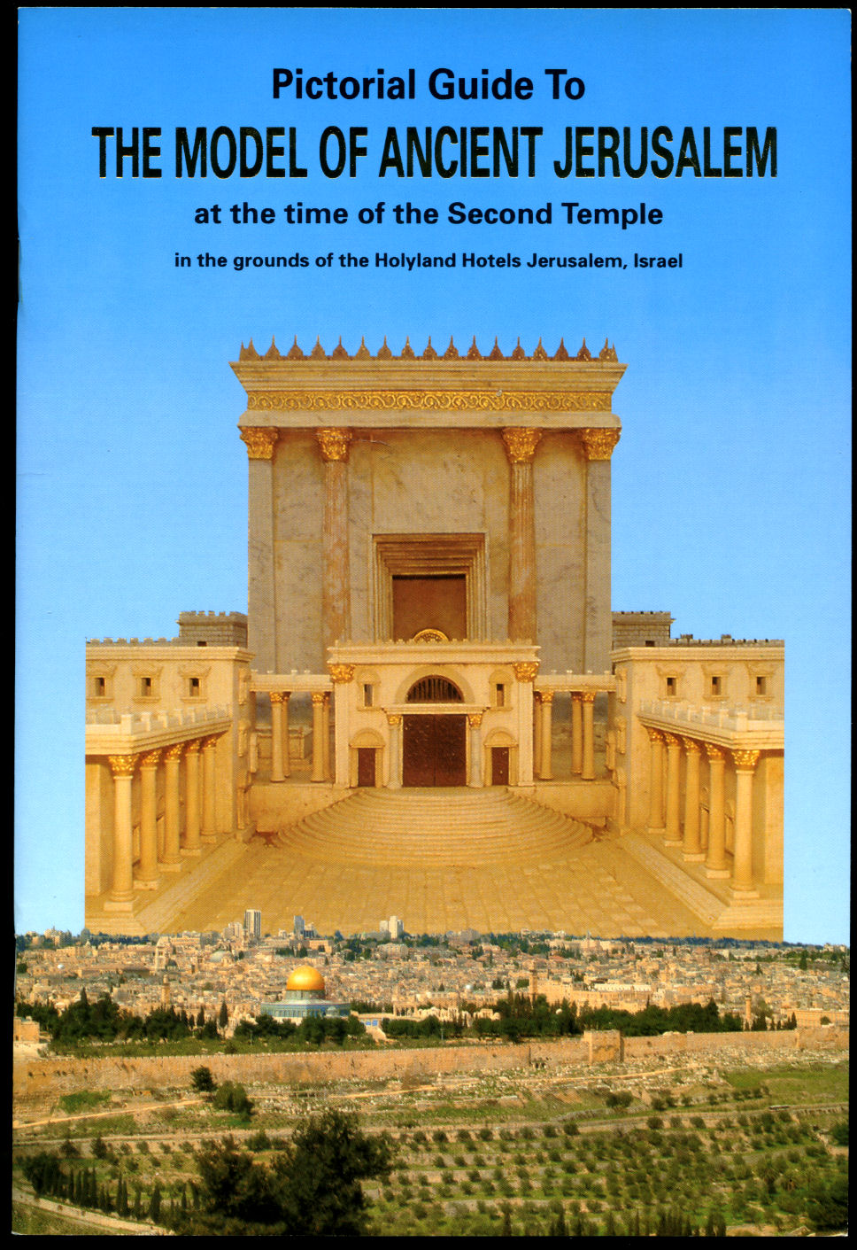 Pictorial Guide to the Model of Ancient Jerusalem at the Time of the ...