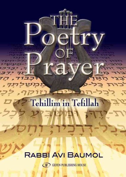 Poetry of Prayer : Tehillim in Tefillah by Baumol, Avi, Rabbi: As New ...