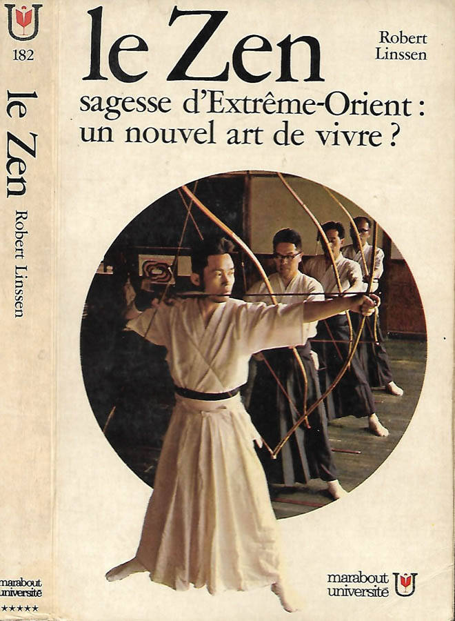 LE ZEN sagesse d'Extreme-orient: un nouvel art de vivre ? von Robert ...