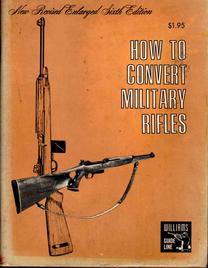 How to Convert Military Rifles by Williams Gun Sight Company, Davison ...