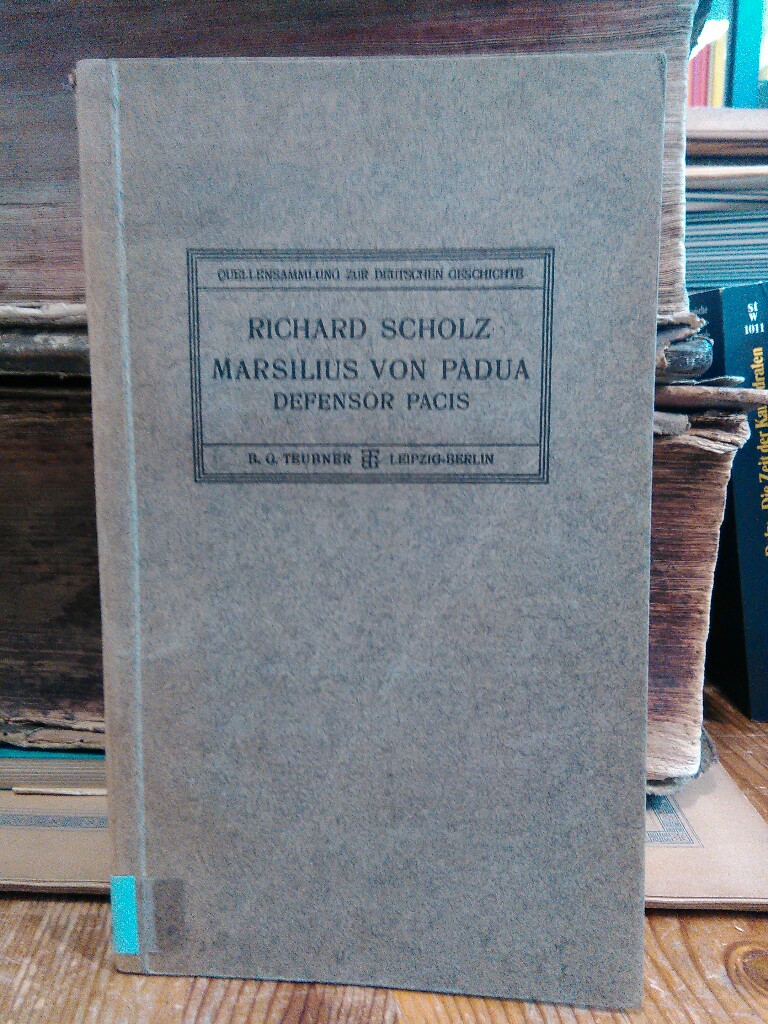 Defensor pacis. Für Übungszwecke bearbeitet von Richard Scholz. von ...