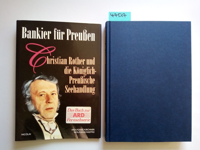 Bankier für Preussen . Christian Rother und die Königlich-Preußische ...