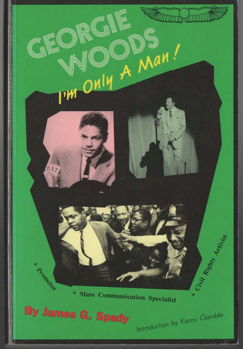 Georgie Woods: I'm Only a Man! [Inscribed by James Spady to Issac Hayes ...