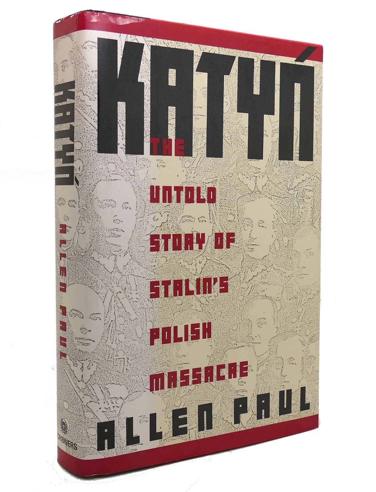 KATYN The Untold Story of Stalin's Polish Massacre by Allen Paul ...
