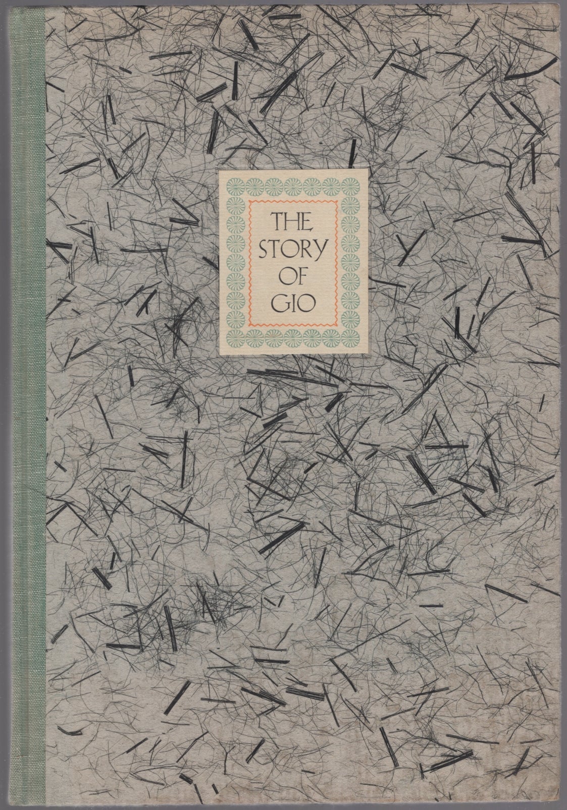 The Story of Gio by TORRENCE, Ridgely: Near Fine Hardcover (1935 ...