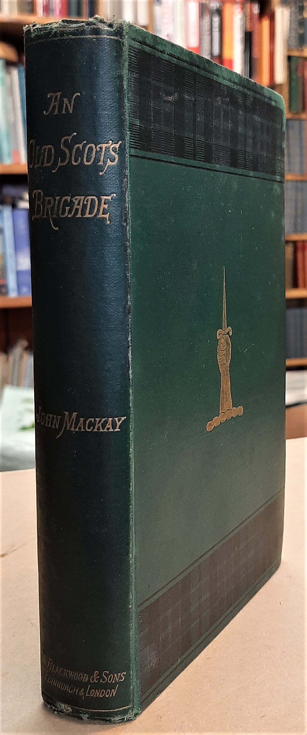 An Old Scots Brigade - Being the History of Mackay's Regiment Now ...