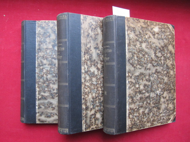 Die Sitten der Völker : 3 (von 4) Bände . Liebe, Ehe, Heirat, Geburt ...