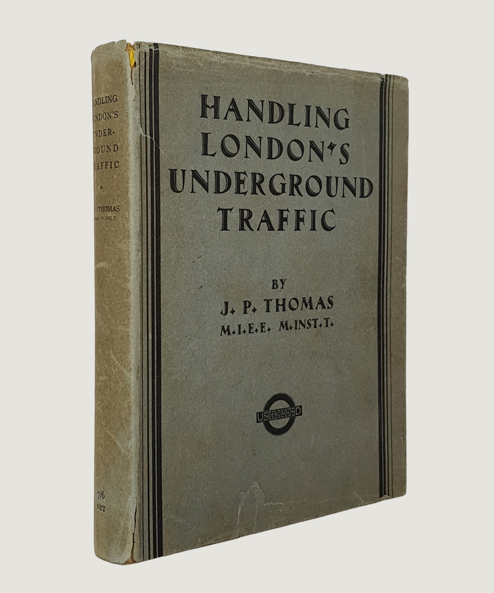 Handling London's Underground Traffic. by Thomas, J. P.: Hard Cover ...