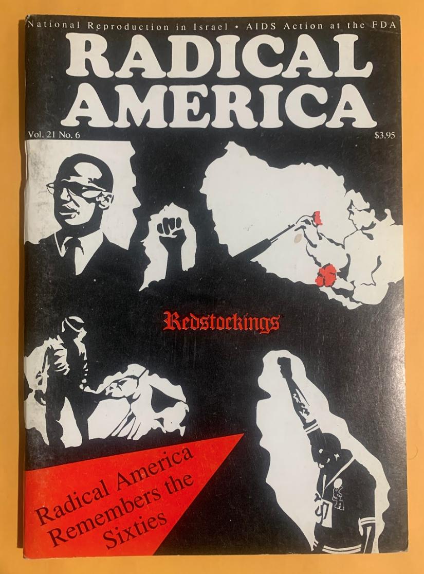 Radical America: Volume 21, Numbers 6, November-December 1987, "Radical ...