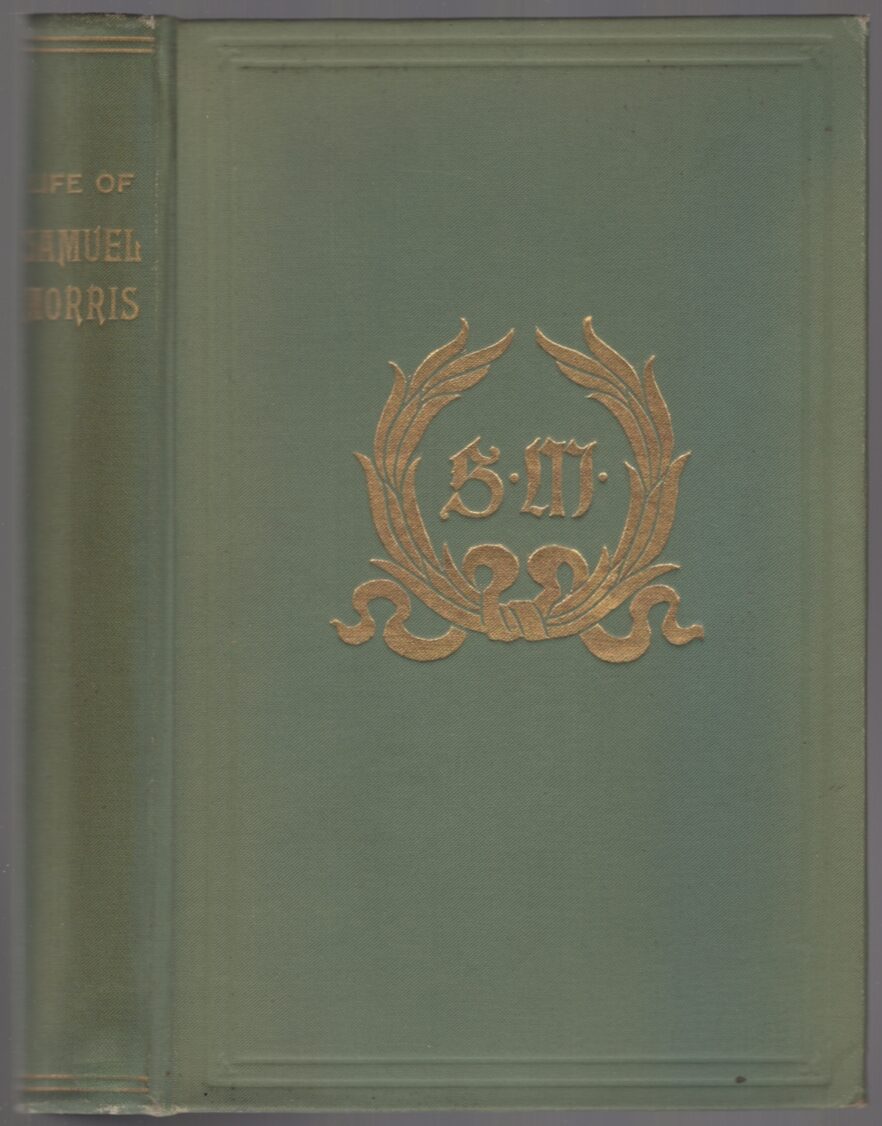Glimpses of the Life of Samuel Morris by MORRIS, Hannah Perot): Very ...
