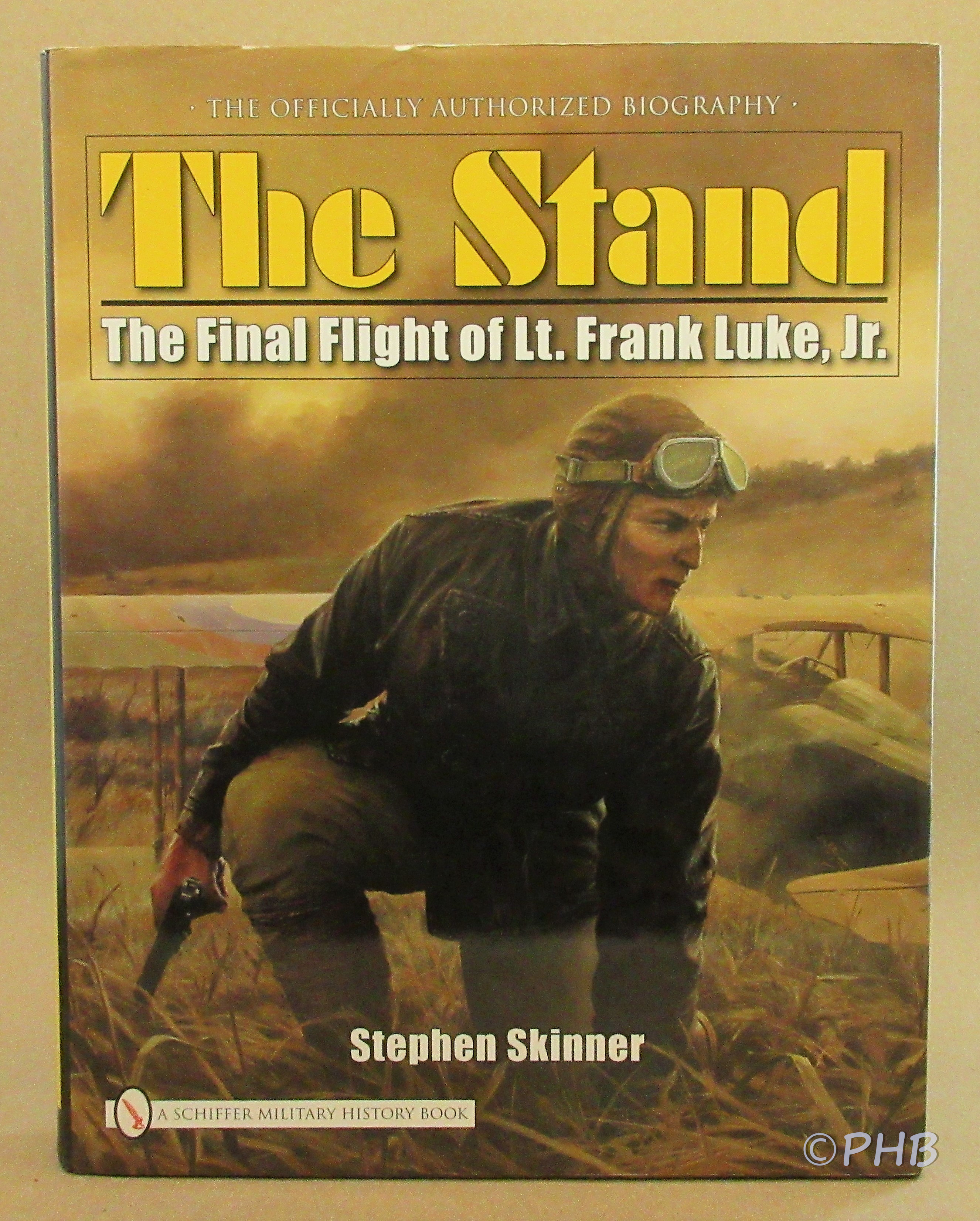 The Stand: The Final Flight of Lt. Frank Luke, Jr. by Skinner, Stephen ...