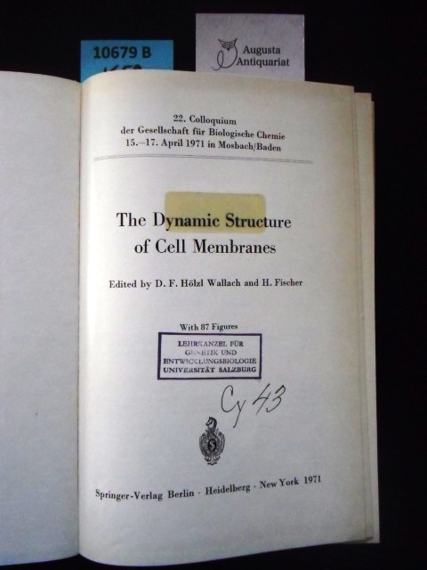 The Dynamic Structure of Cell Membranes. With 87 figures. by ...