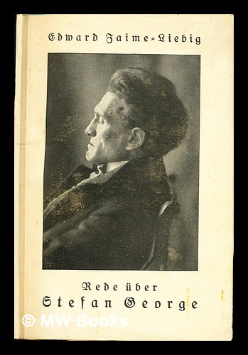 Rede über stefan george by Jaime-Liebig, Edward: (1935) First Edition ...
