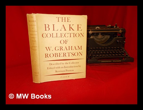 The Blake Collection of W. Graham Robertson : described by the ...