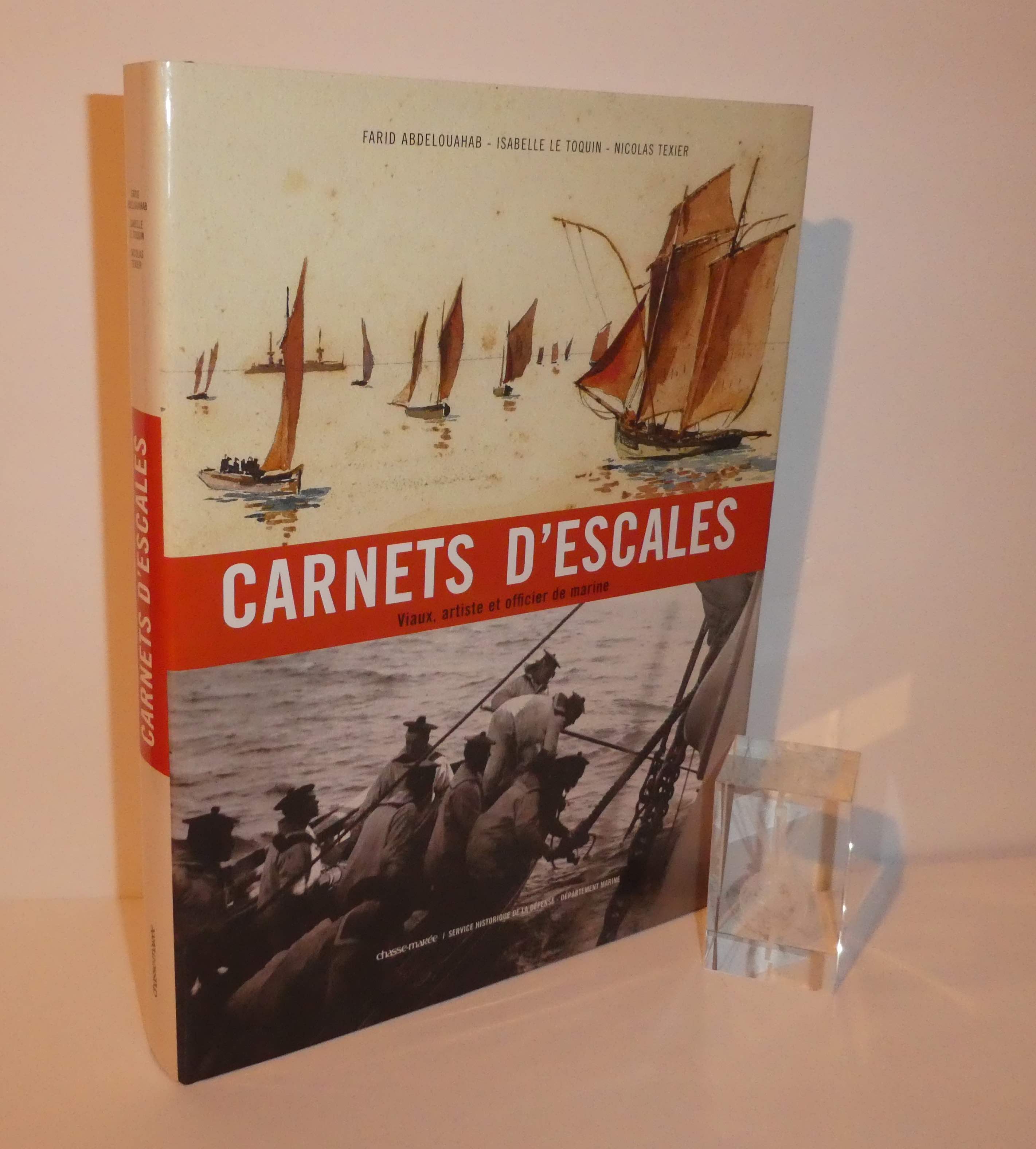 Carnets d'Escale. Viaux, artiste et officier de marine. Chasse Marée ...