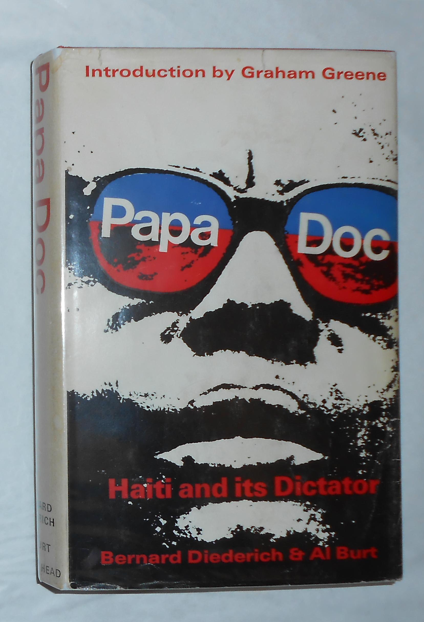 Papa Doc - Haiti and its Dictator by DIEDRICH, Bernard and Al Burt ...