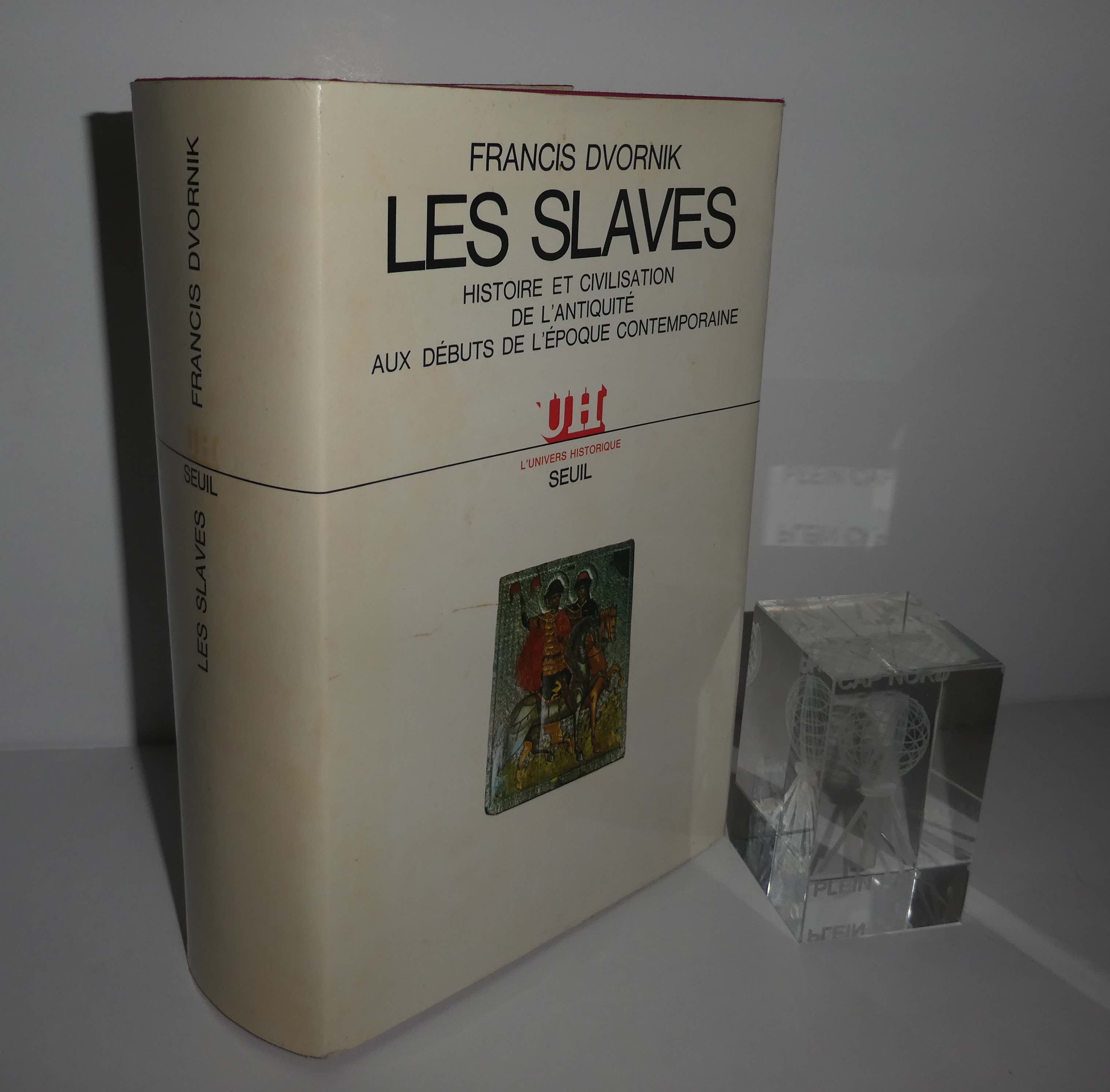 Les Slaves. Histoire et civilisation de l'antiquité aux débuts de l ...