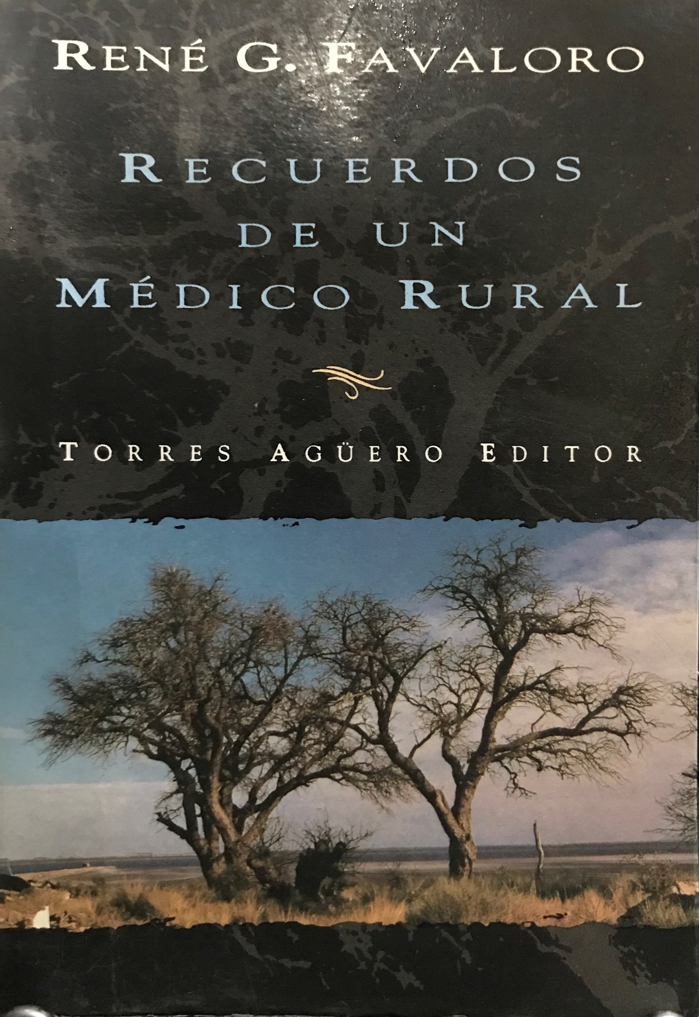 Recuerdos de un médico rural par Favaloro, René ( 1923-2010 ): Bien ...