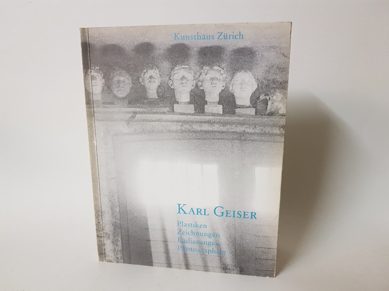 Karl Geiser 1898-1957. Plastiken, Zeichnungen, Radierungen ...
