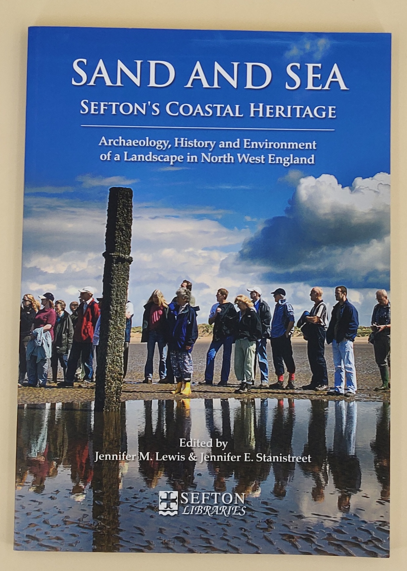 Sand and Sea: Sefton's Coastal Heritage. Archaeology, History and ...