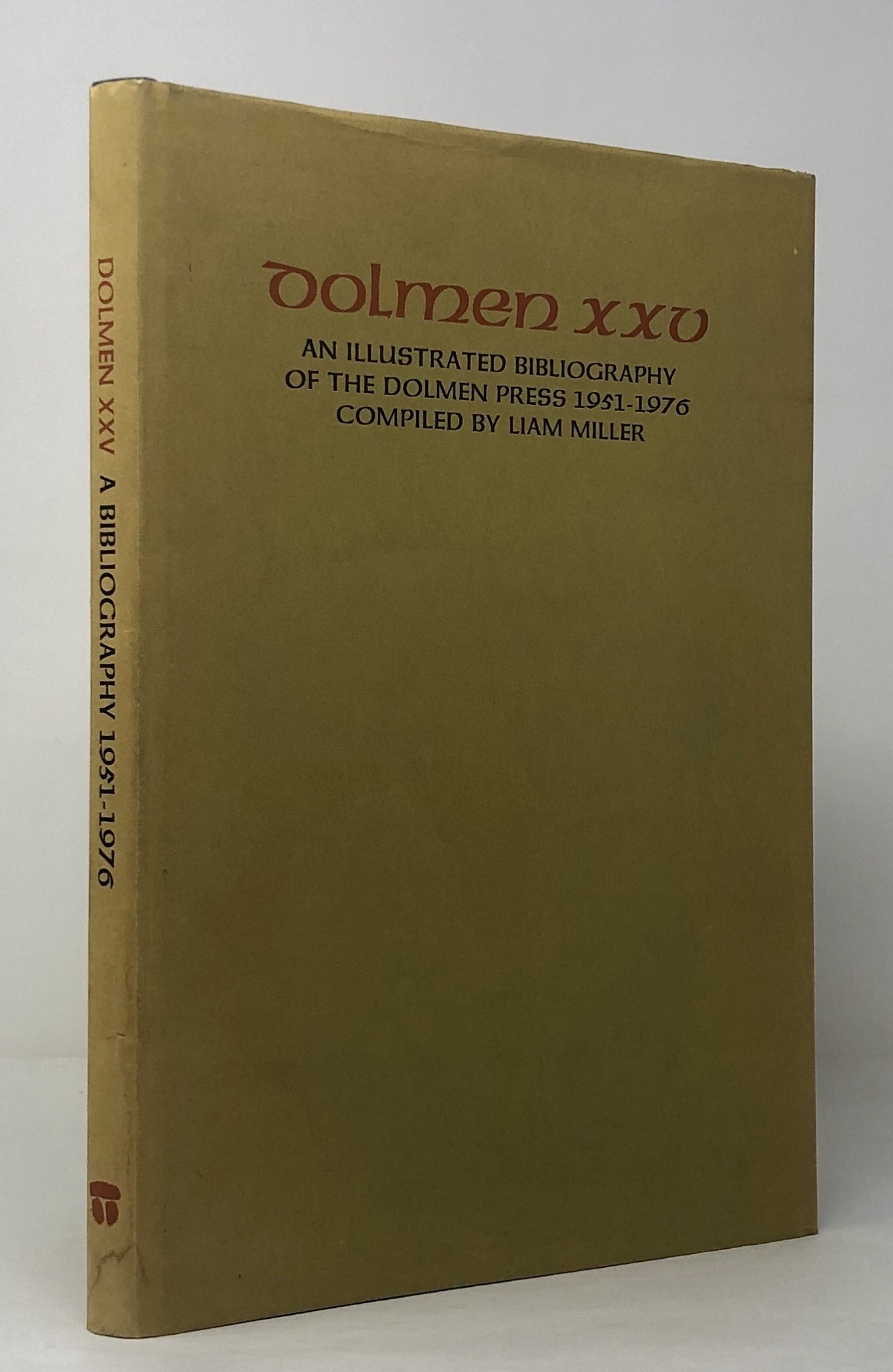 Dolmen XXV. An Illustrated Biography of The Dolmen Press 1951-1976 by ...