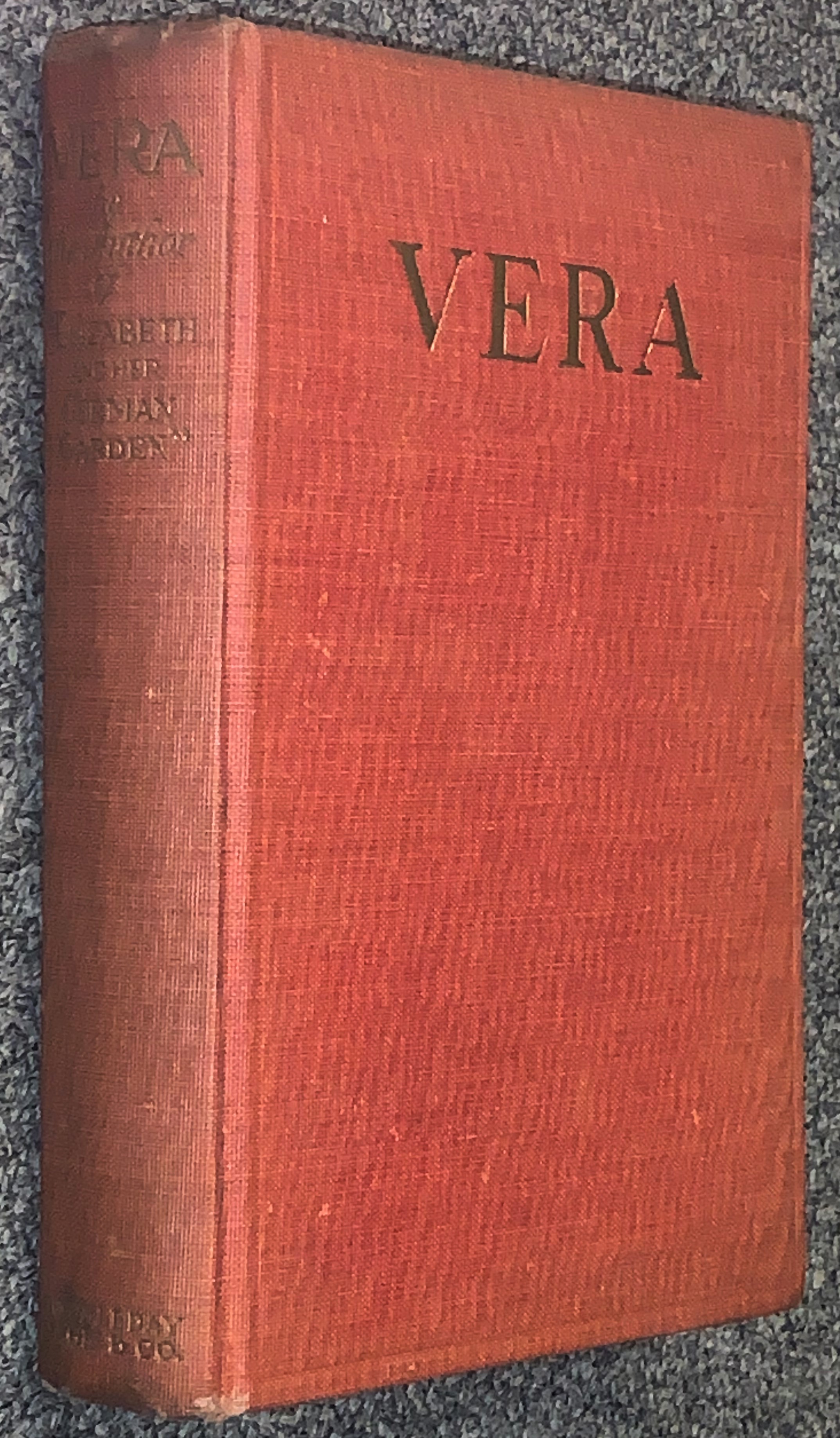Vera by "Elizabeth" (Pseud) ; Elizabeth Von Arnim; Mary Annette ...