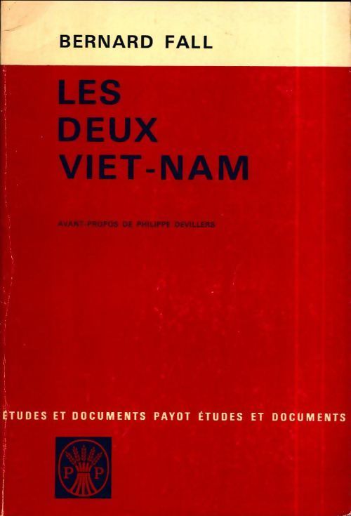 Les deux Viet-Nam - Bernard Fall by Bernard Fall: Used: Like New (1967 ...