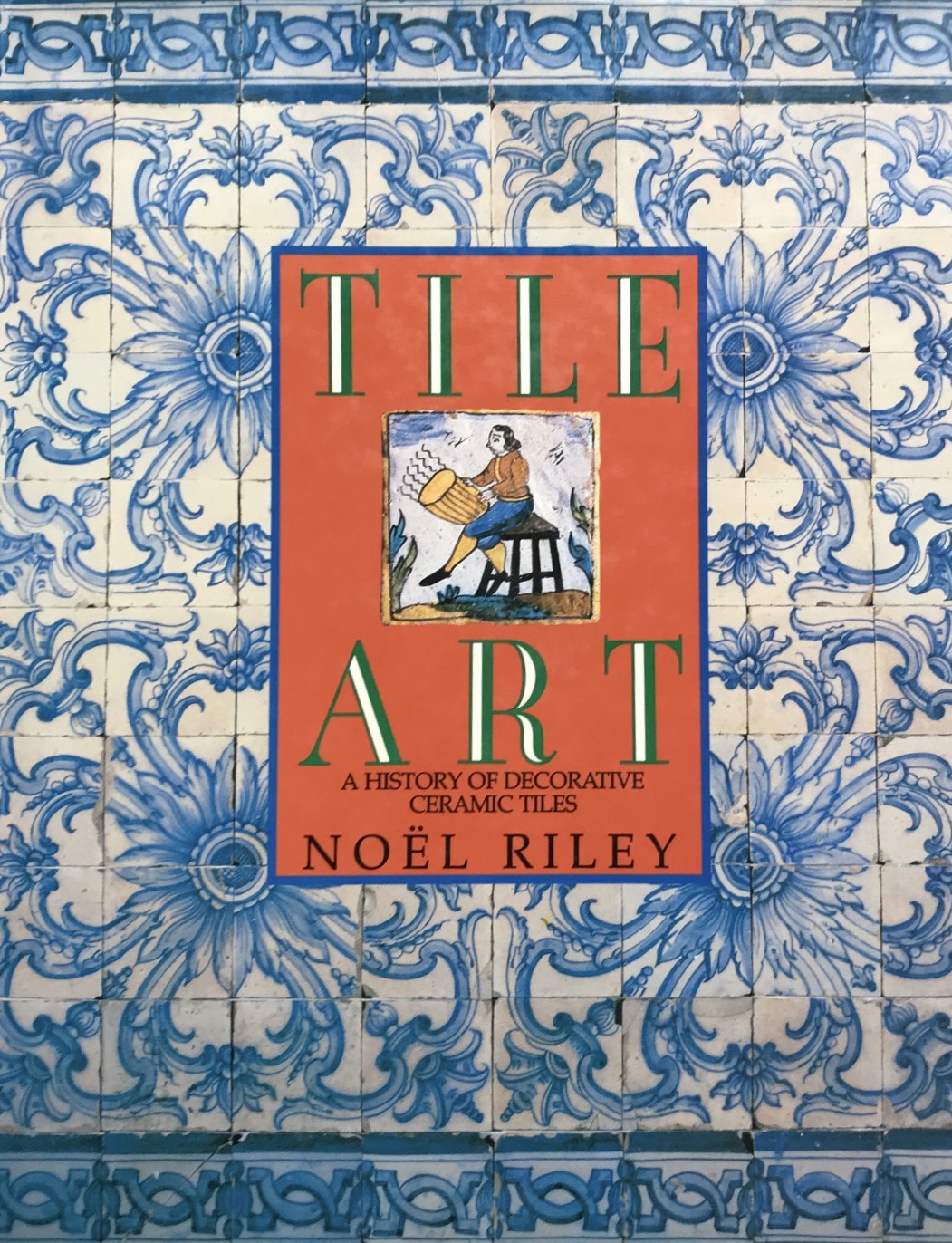 Tile Art by Noel Riley: Good Hardcover | Vasco & Co / Emilia da Paz