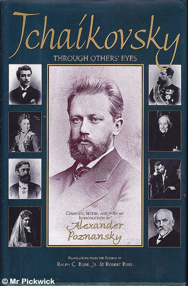 Tchaikovsky: Through Others Eyes by Poznansky, Alexander: As New ...