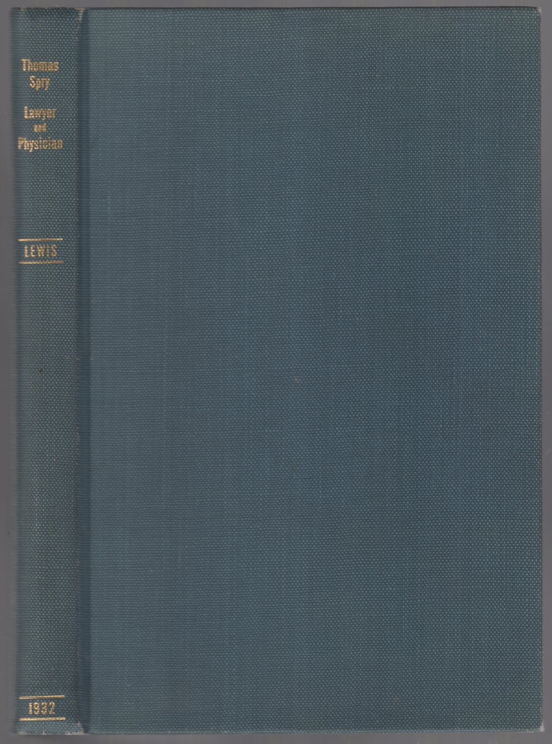 Thomas Spry Lawyer and Physician: The First Attorney Admitted to ...