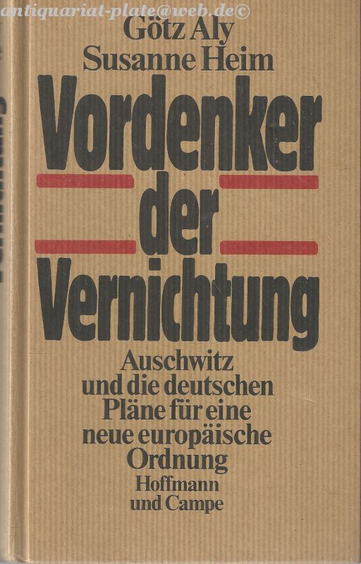Vordenker der Vernichtung. Auschwitz und die deutschen Pläne für eine ...
