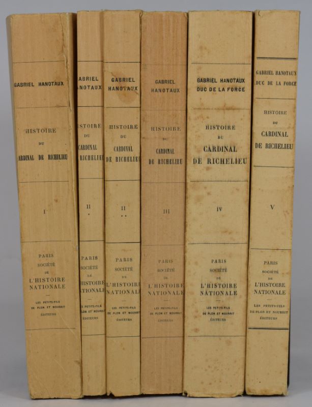Histoire du Cardinal de Richelieu. 5 parties en 6 volumes. by HANOTAUX ...