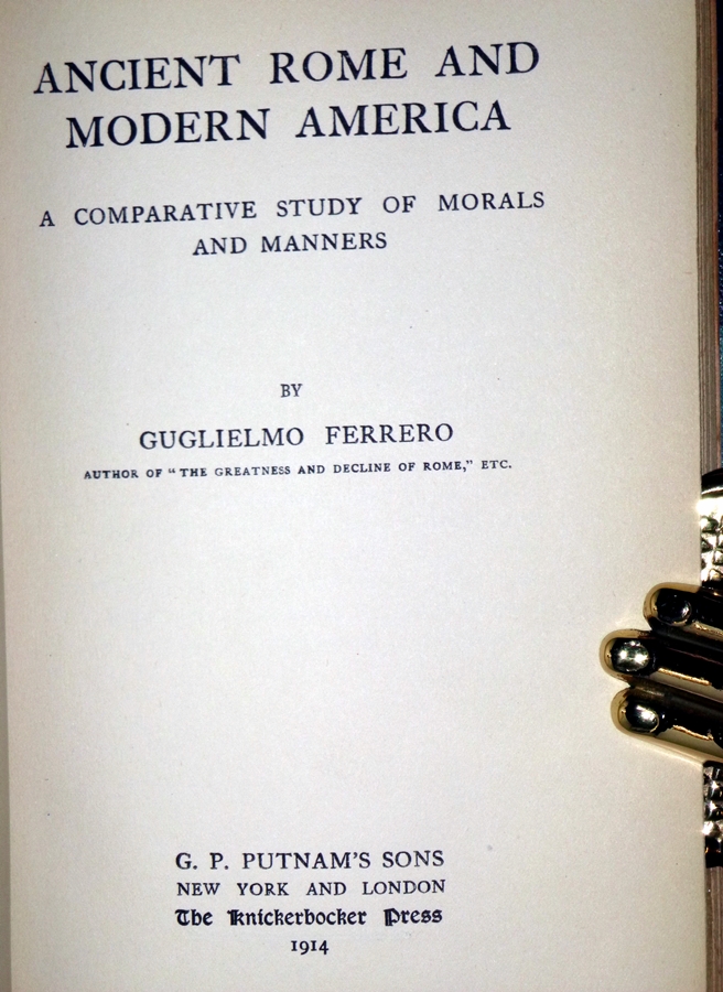 Ancient Rome and Modern America, a Comparative Study of Morals and ...