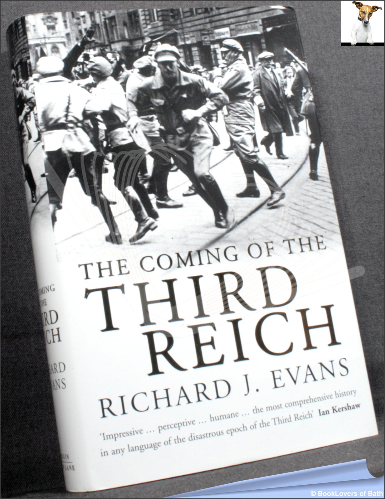 The Coming of the Third Reich by Richard J. Evans: Hardback in Dust ...
