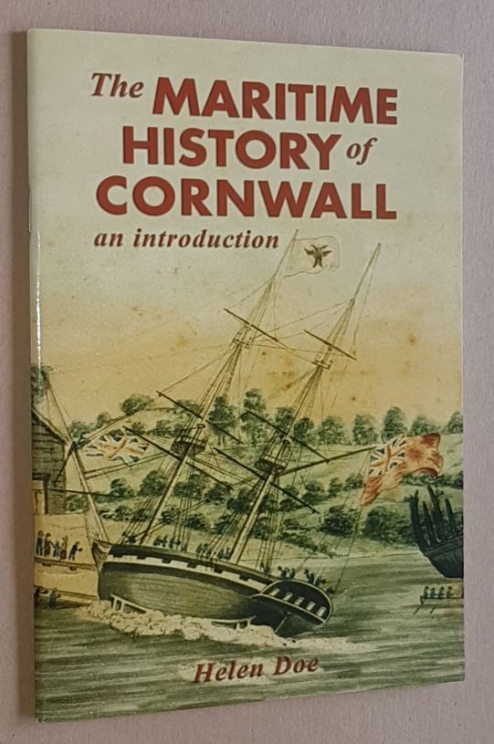 The Maritime History of Cornwall: an introduction by Helen Doe: Near ...
