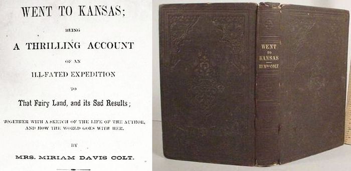 Went To Kansas; / Being / A Thrilling Account / Of An Ill-Fated ...