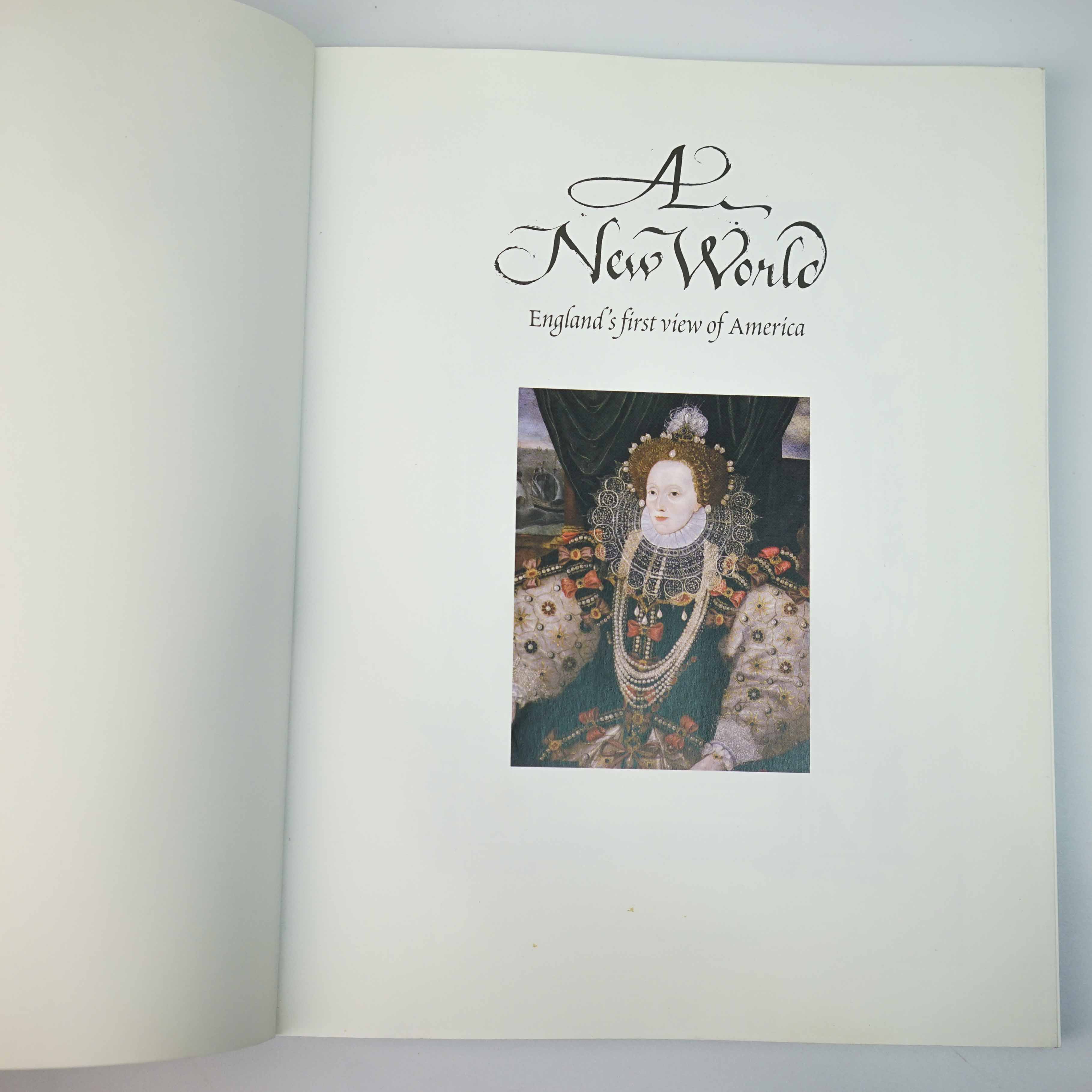 A New World; England's First View Of America by SLOAN, Kim.: Very Good+ ...