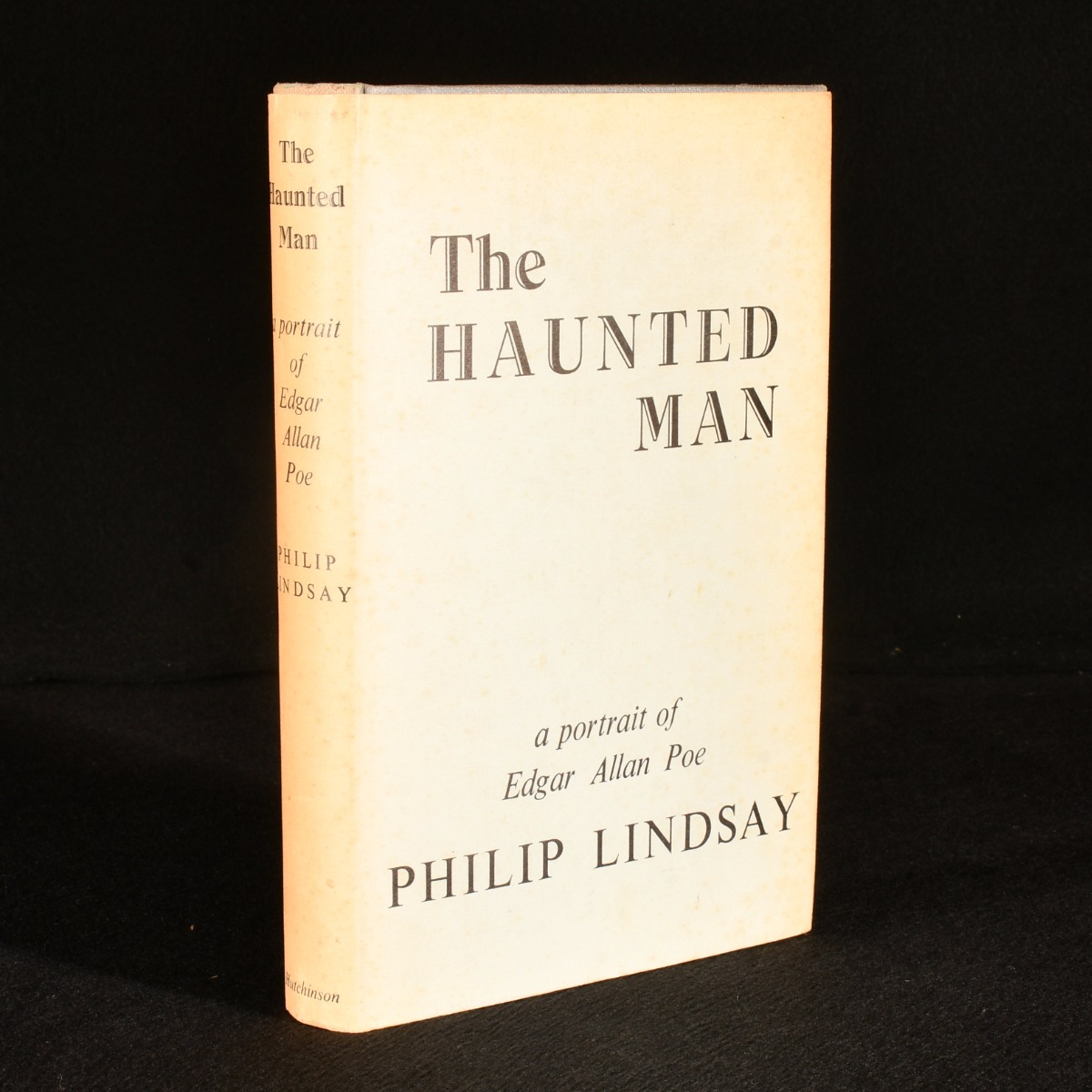 The Haunted Man A Portrait of Edgar Allan Poe by Philip Lindsay: Very ...