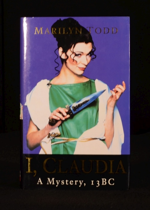 I, Claudia A Mystery, 13 BC by Marilyn Todd: Near Fine Cloth (1995 ...