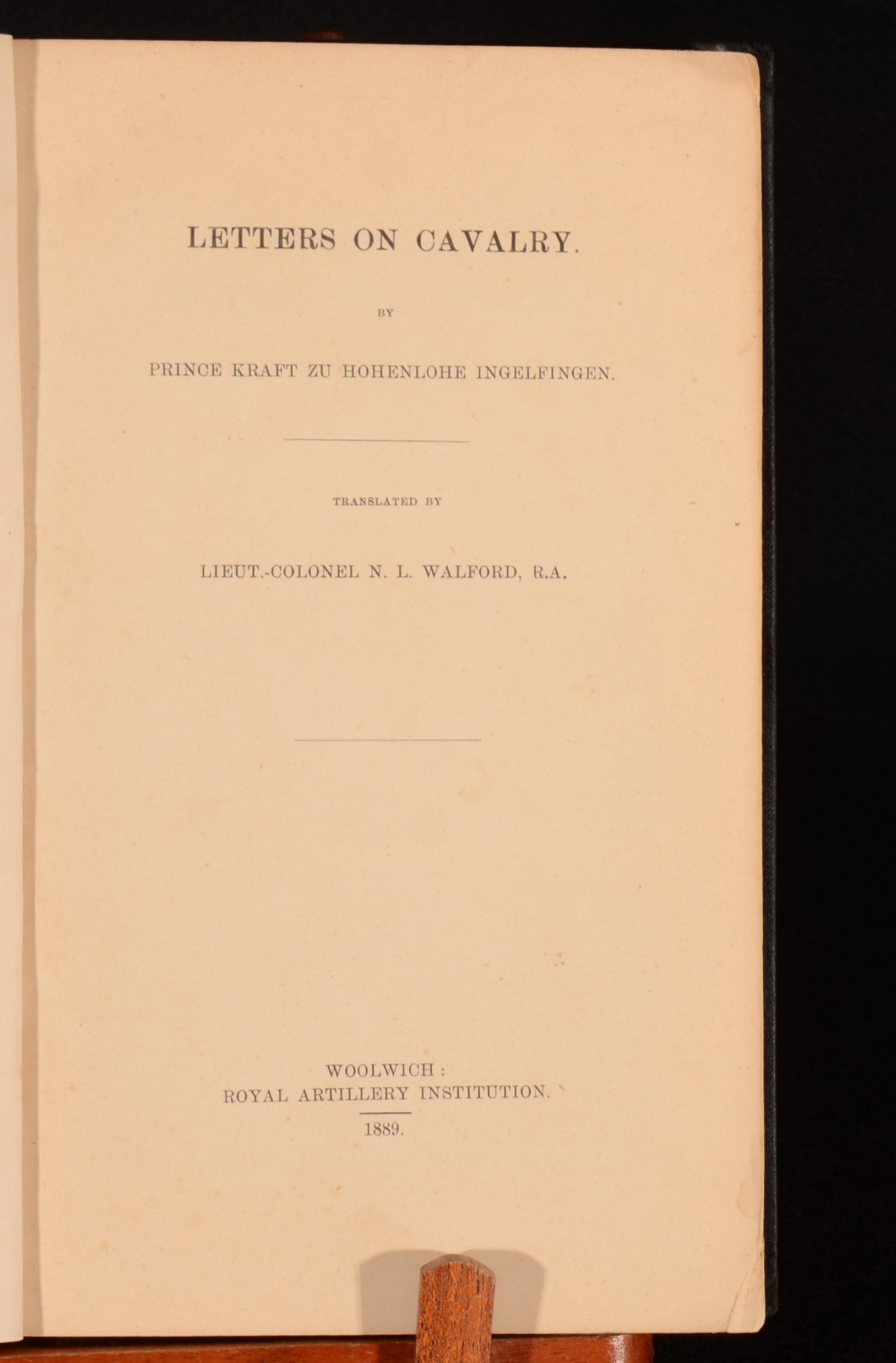 Letters on Cavalry Letters on Infantry by Prince Kraft Zu Hohenlohe Ingelfingen; N. L. Walford ...