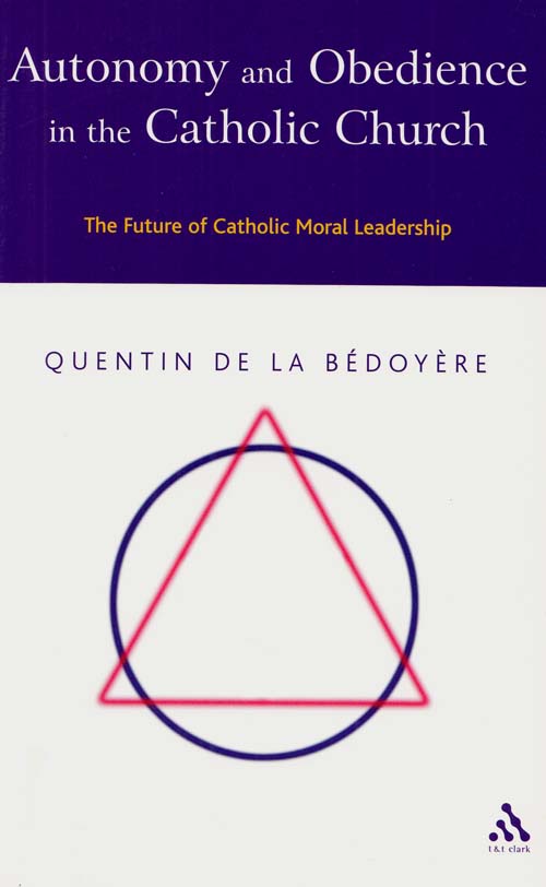 Autonomy and Obedience in the Catholic Church The Future of Catholic ...