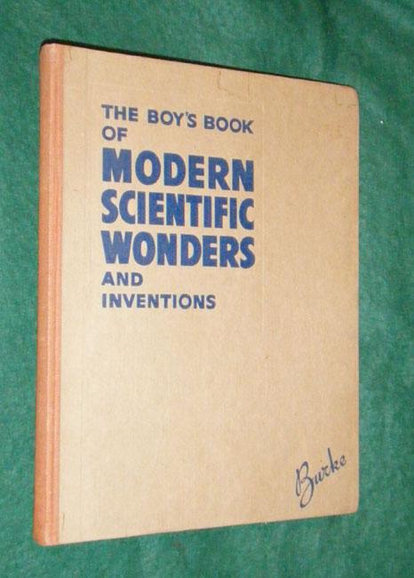 THE BOY'S BOOK OF MODERN SCIENTIFIC WONDERS AND INVENTIONS. by RANSHAW ...