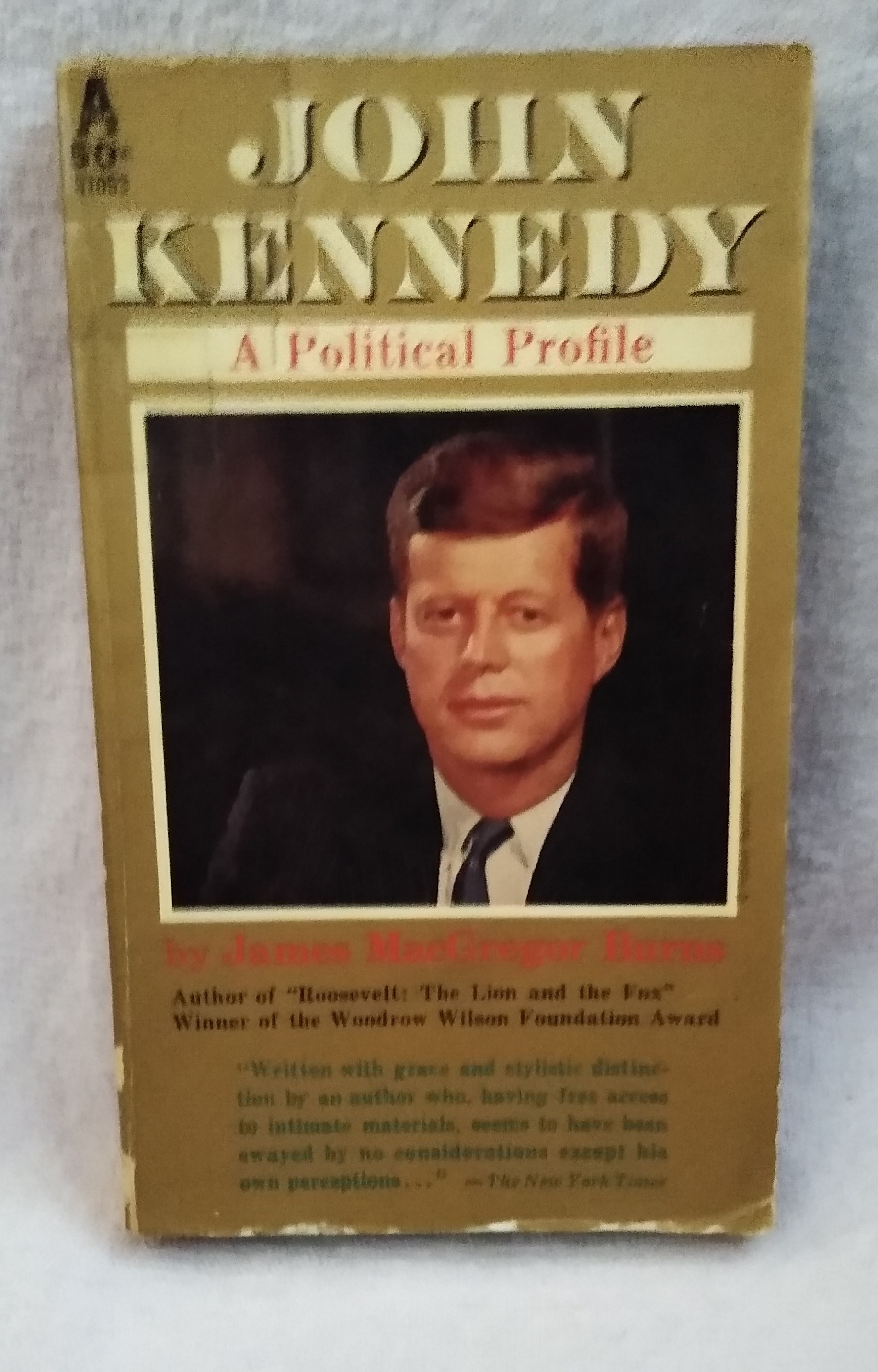 John Kennedy A Political Profile by Burns, James MacGregor: Good Soft ...
