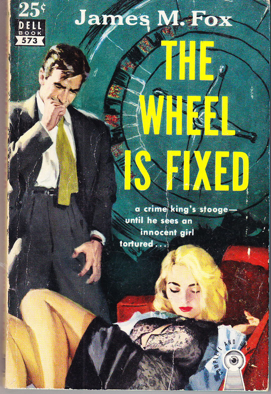 The Wheel is Fixed by Fox, James M.: Very Good Paperback (1952) 1st ...