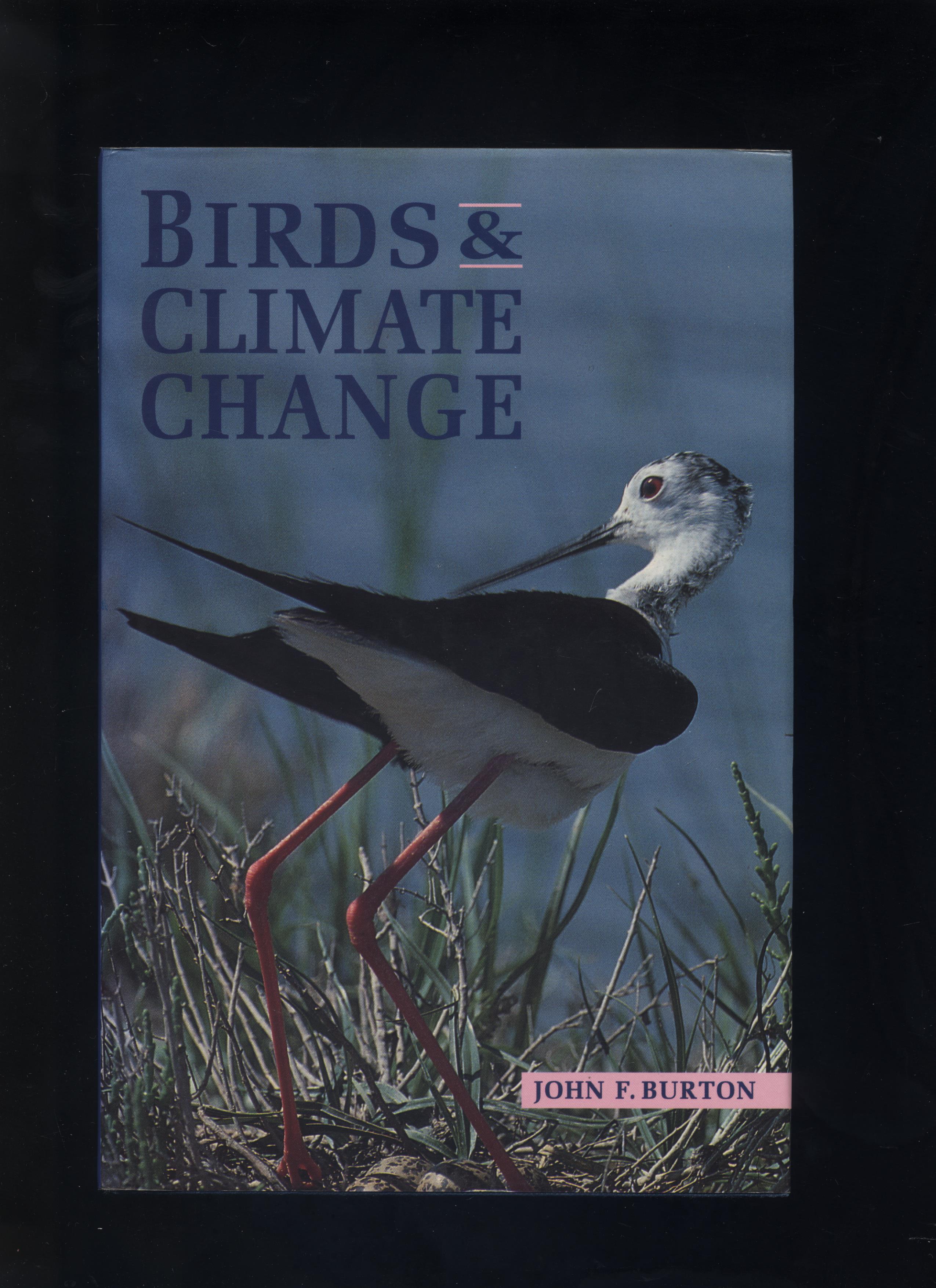 Birds and Climate Change by Burton, John F: Very Good Hardcover (1995 ...