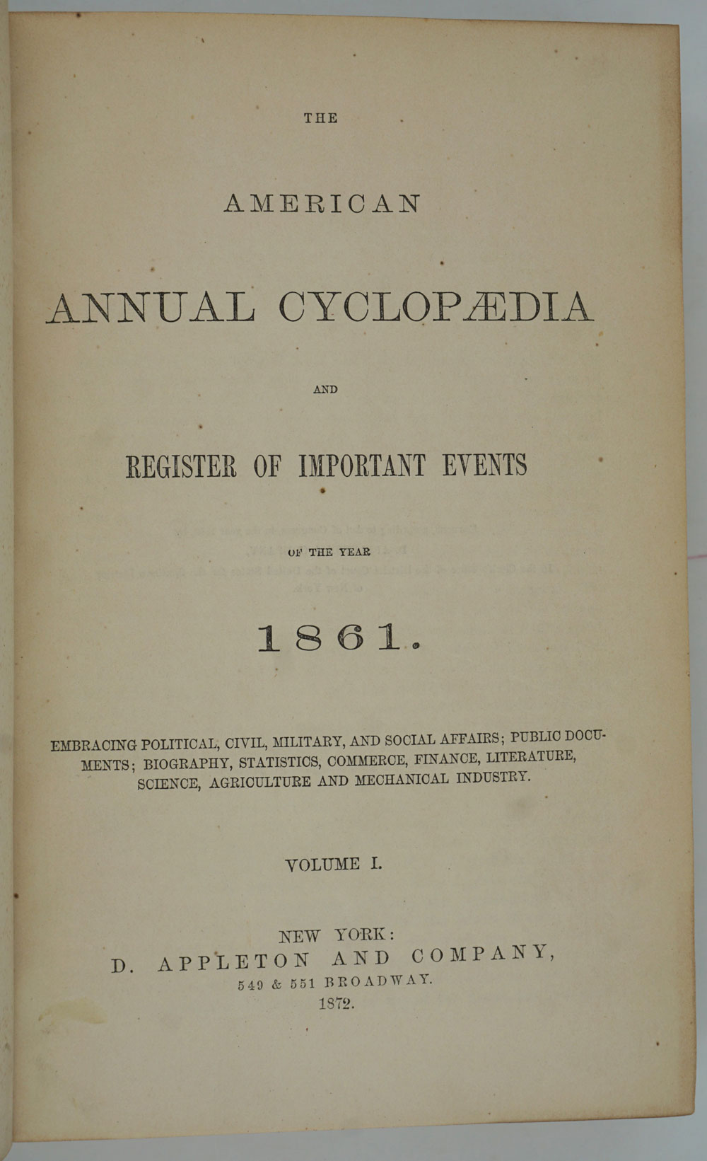 The American Annual Cyclopaedia and Register of Important Events of the ...