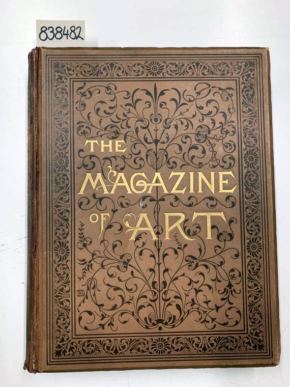 The Magazine of Art 1888. by Cassell:: Sehr gut 4°, gebundene Ausgabe ...