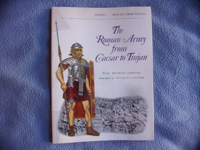 The roman army from Caesar to Trajan by Michael Simkins: (1974 ...