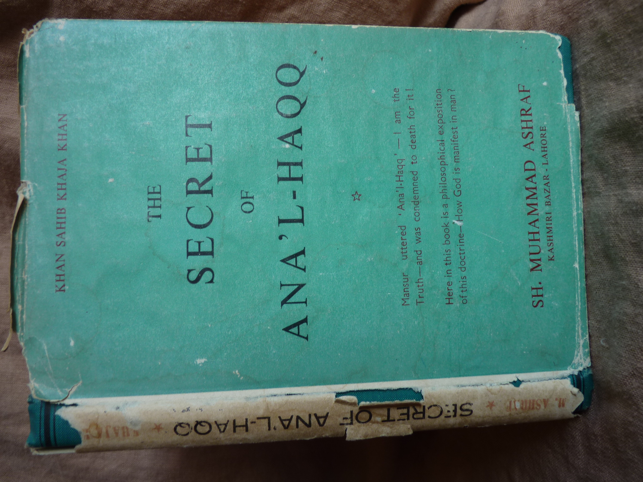 The Secret of Ana'l-Haqq by Sheikh Ibrahim Gszur-I- Ilahi; Khan Sahib ...